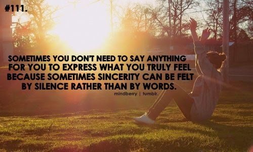 SOMETIMES YOU DON'T NEED TO SAY ANYTHING FOR YOU TO EXPRESS WHAT YOU ...
