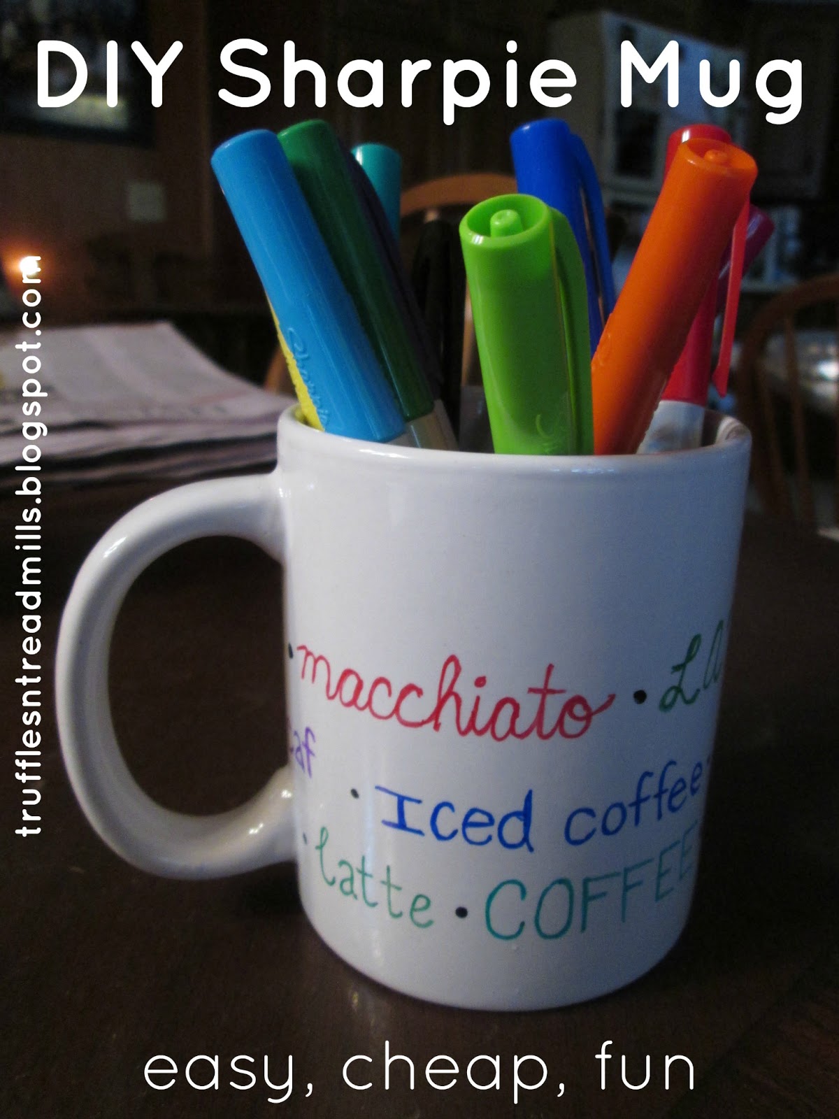 Truffles n' Treadmills: DIY Sharpie Mug