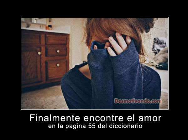 Desmotivaciones de Amor: Desmotivaciones de amor con frases