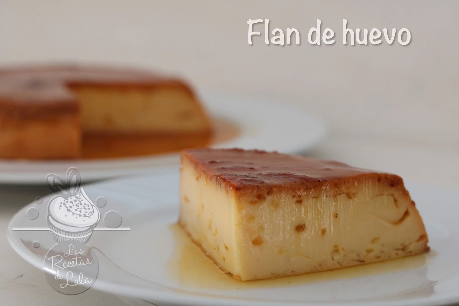 Las Recetas de Lala: Flan de huevo.