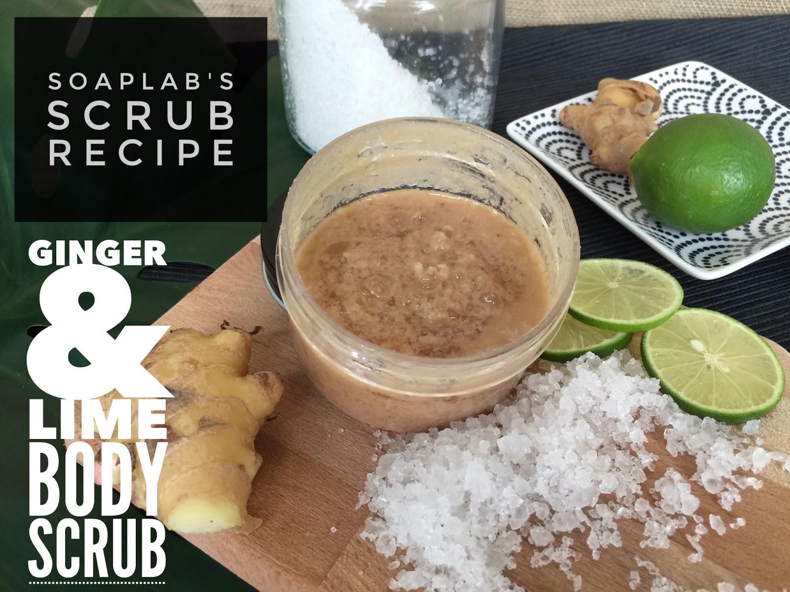 SoapLab Malaysia: How To Make: Ginger & Lime Body Scrub