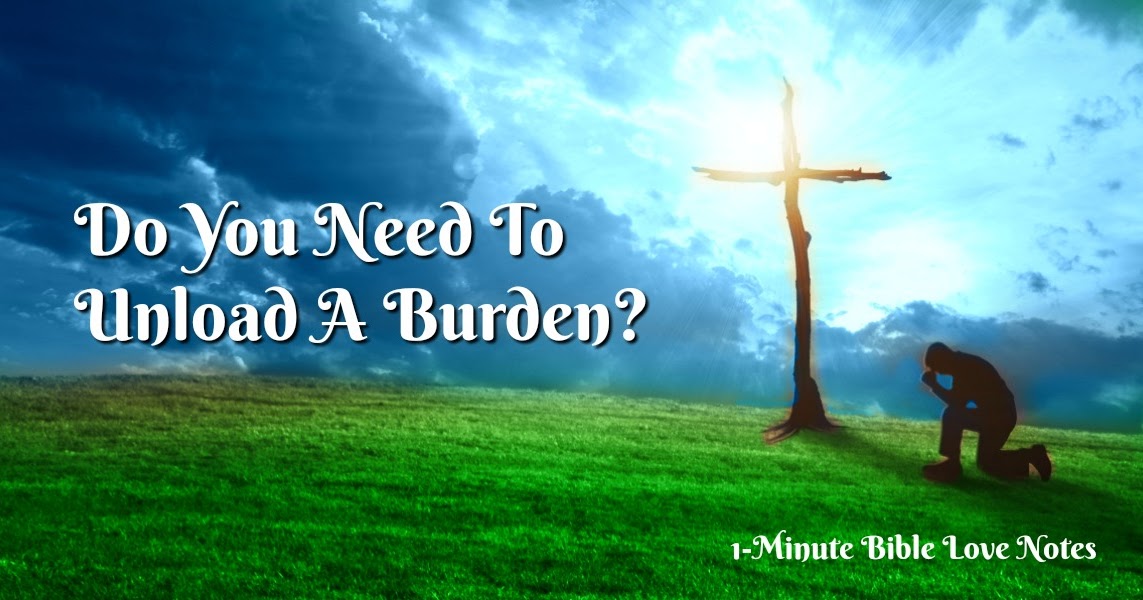 1-Minute Bible Love Notes: Give Your Burdens to the Lord - 1 Peter 5:7