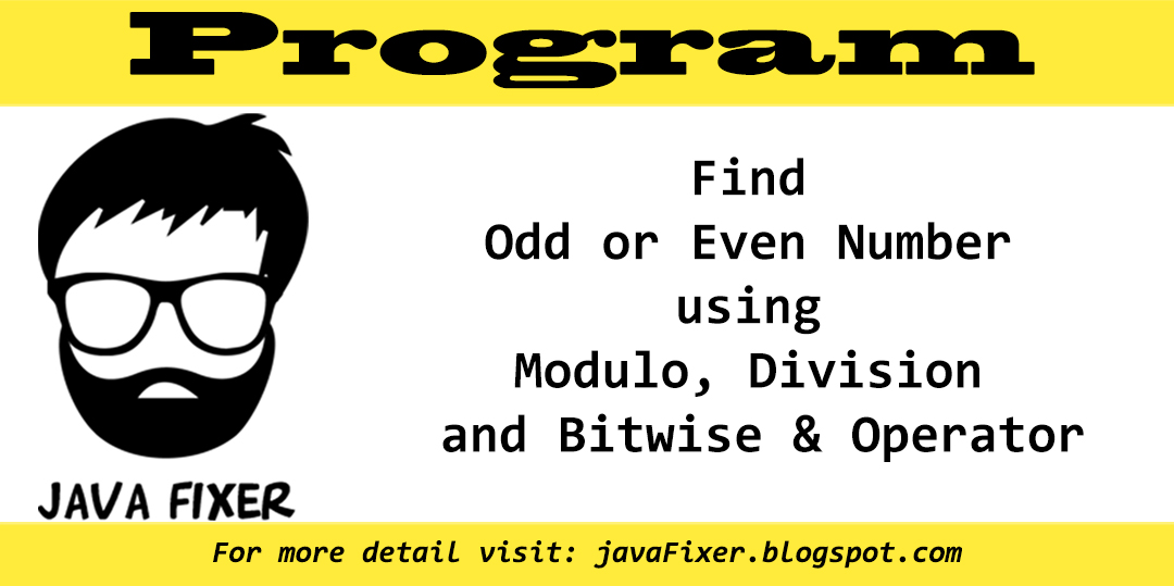 Javafixer Find Odd Or Even Number Using Modulo Division And Bitwise And Operator