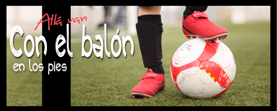 Con el balón en los pies