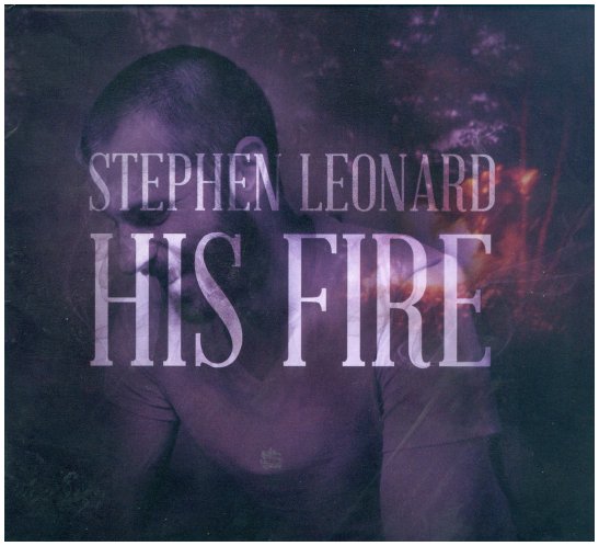 Stephen Leonard CD “His Fire” – Queer Music Heritage – The Blog
