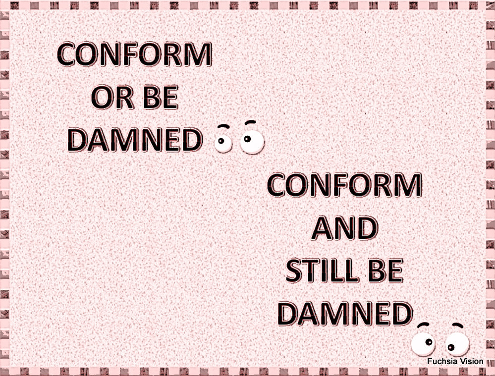 Fuchsia Vision: To Conform or not to conform