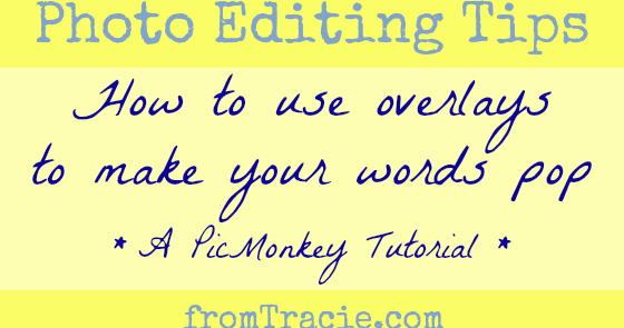 From Tracie: How To Use Overlays To Highlight Your Text On Pictures In ...