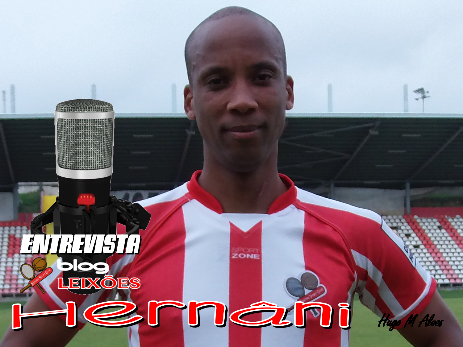 EXCLUSIVO - Entrevista a Hernâni | BLOG LEIXÕES