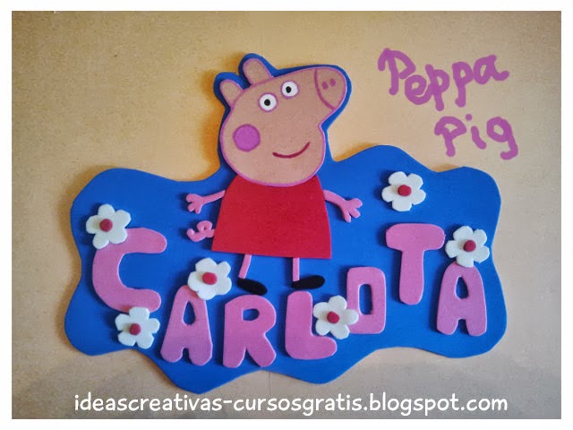 * Ideas Creativas Alyss *: Letrero Peppa Pig. Manualidad en Goma Eva