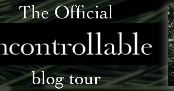 Literary Rambles: UNCONTROLLABLE BLOG TOUR AND GIVEAWAY