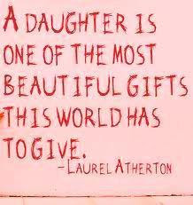 A daughter is one of the most beautiful gifts this world has to Give