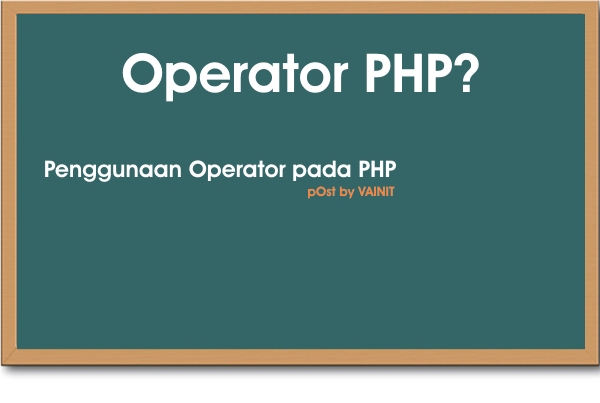 Penggunaan Operator Pada Php Vainit In Design