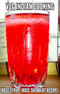 Veg Indian Cooking: ROSE SYRUP (GULAB SHARBAT RECIPE)