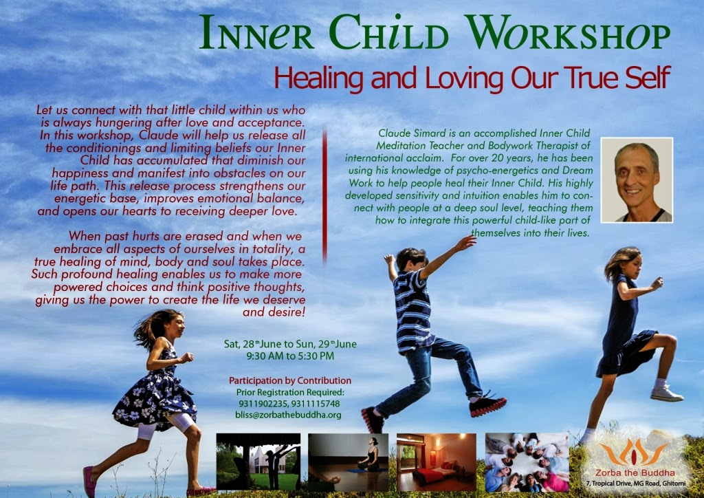 Zorba The Buddha: Inner Child Workshop: Healing and Loving Our True Self