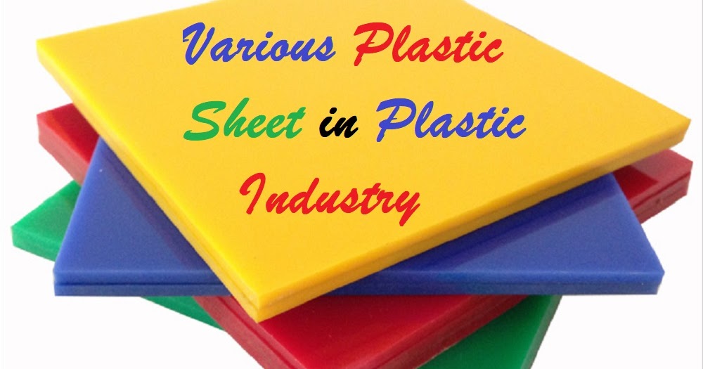 Plastic Industry: Various Plastic Sheets for Numerous Uses