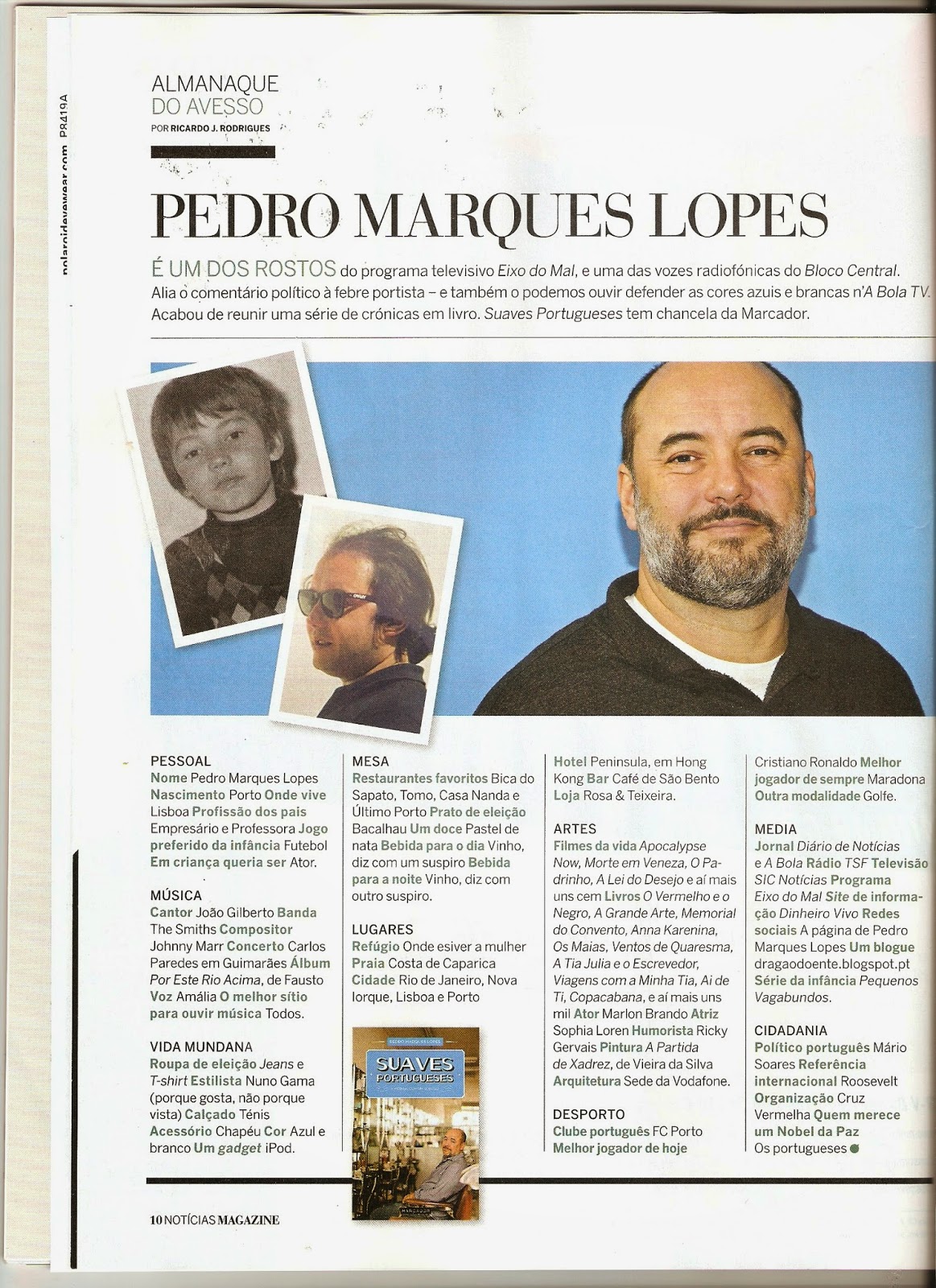 Pedro Marques Lopes , obrigado pela colher de chá. A estima é recíproca