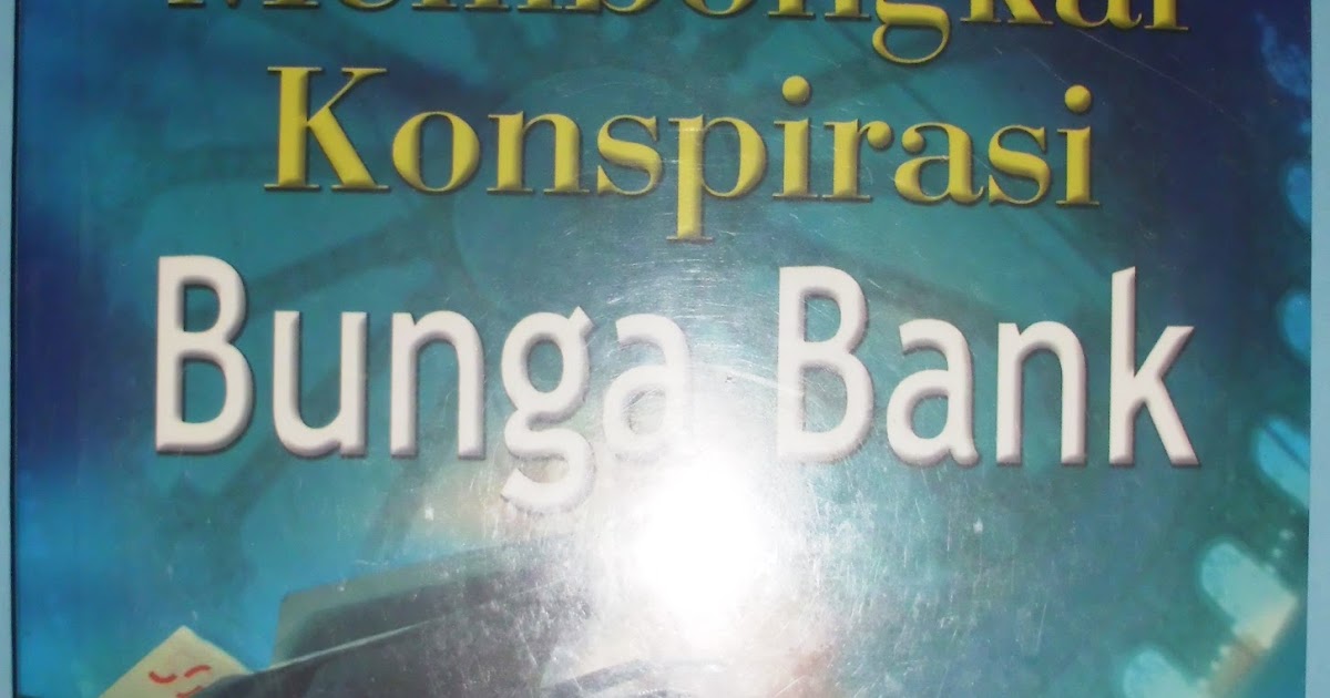 Jual Buku Membongkar Konspirasi Bunga Bank - Ekonomi Islam Jual Buku Membongkar Konspirasi Bunga Bank - Ekonomi Islam