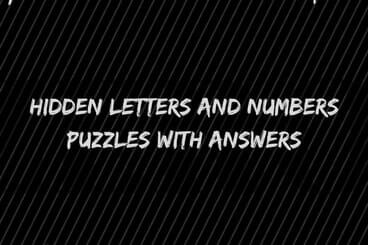 Hidden Letters And Numbers Puzzles with Answers