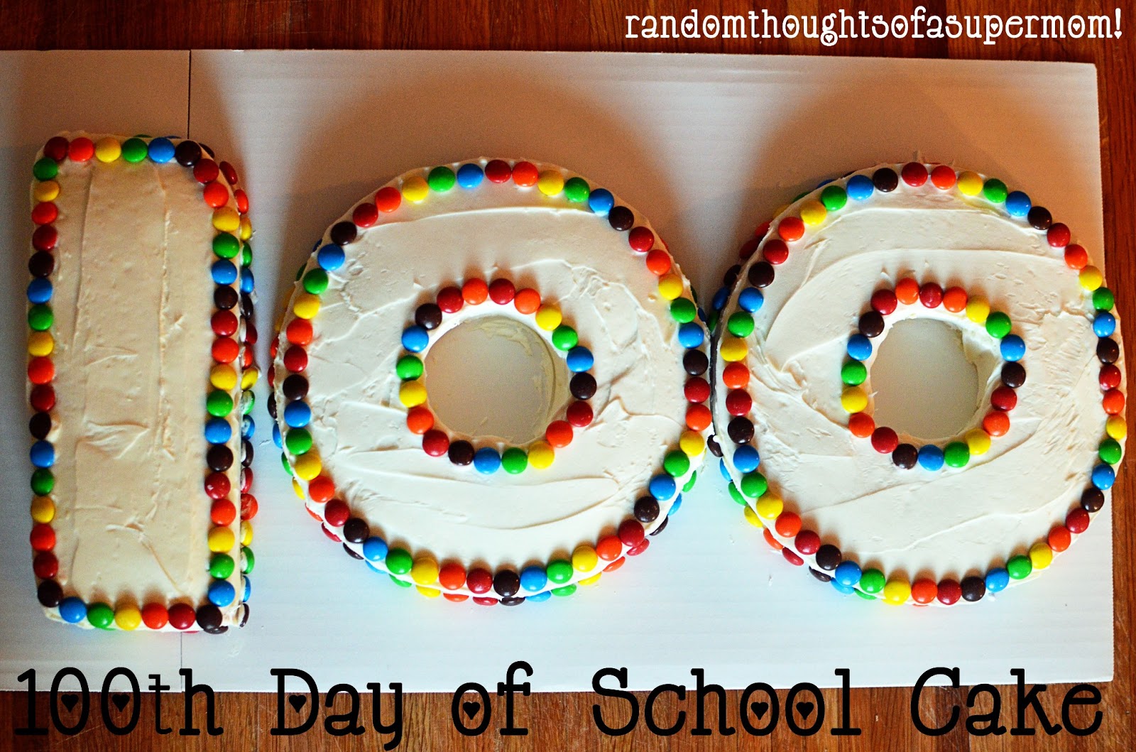 *Random Thoughts of a SUPERMOM!*: 100th Day of School Cake: Step by Step