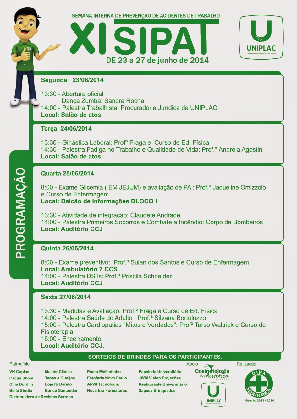 CIPA UNIPLAC 2013/2014: Programação SIPAT de 23 a 27 de junho