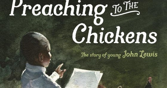 On Shelves Now: PREACHING TO THE CHICKENS: The Story of Young John ...