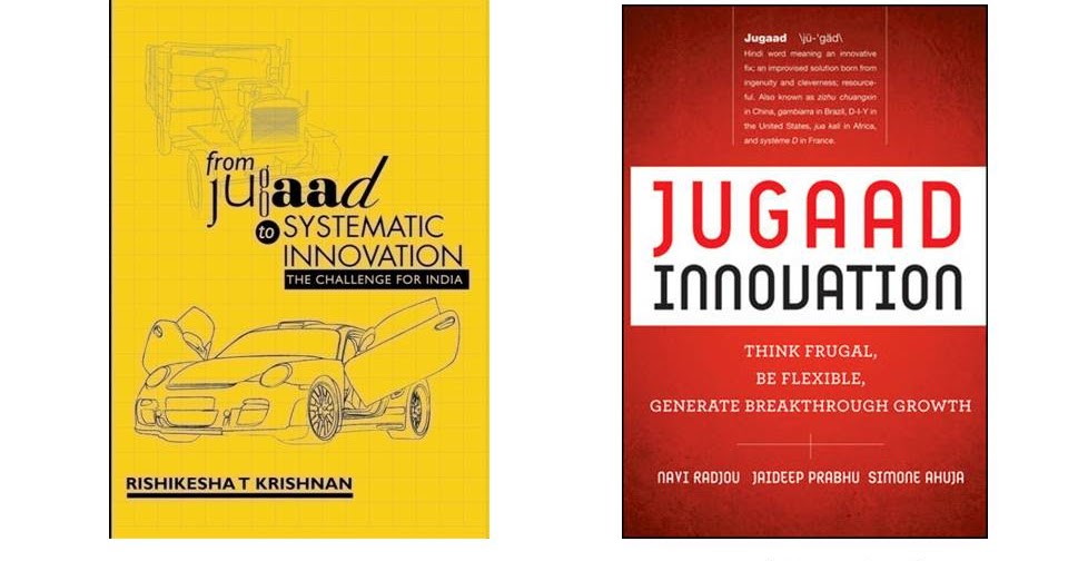 From Jugaad to Systematic Innovation: "Jugaad Innovation": A New Concept?