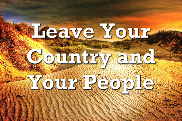 Leave Your Country and Your People | GodSongs.net