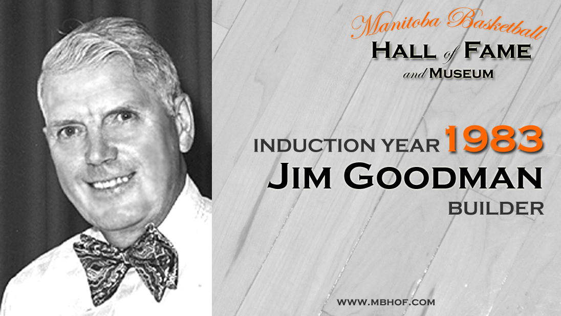 Jimmy Goodman - Manitoba Basketball Hall of Fame and Museum