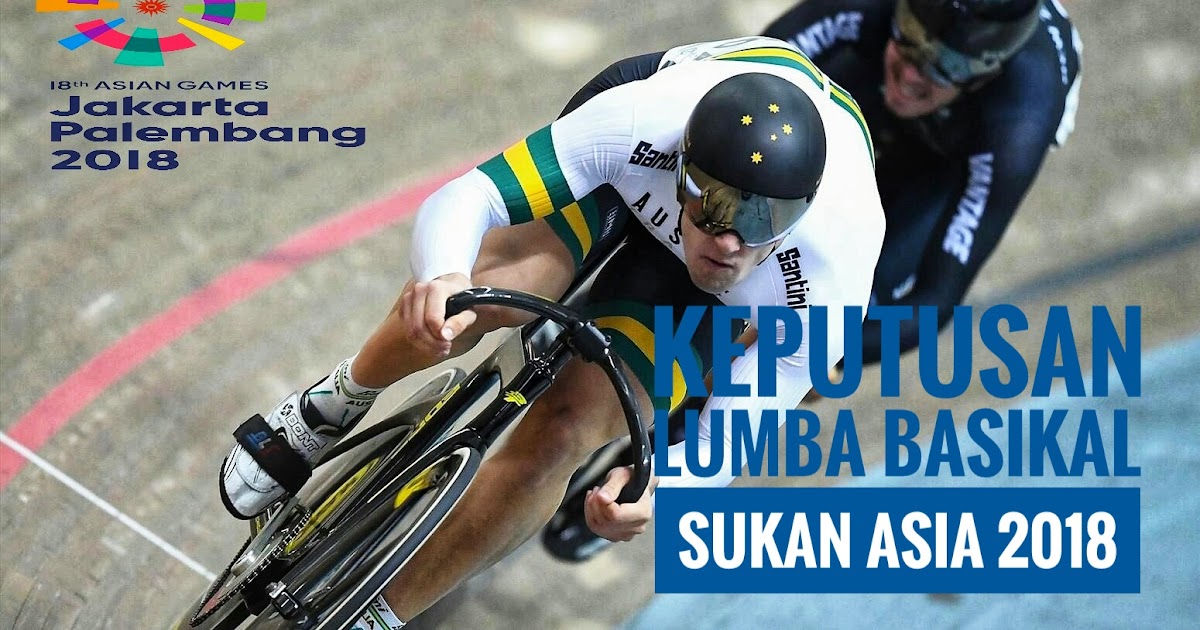 Keputusan Lumba Basikal Sukan Asia 2018 - CelotehSukan