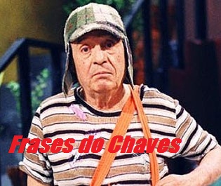 Chaves Citou: Frases do Chaves