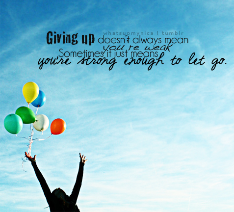 You Should Know: Knowing When To Let Go