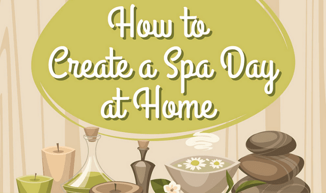 How to Create a Spa Day at Home #infographic - Visualistan