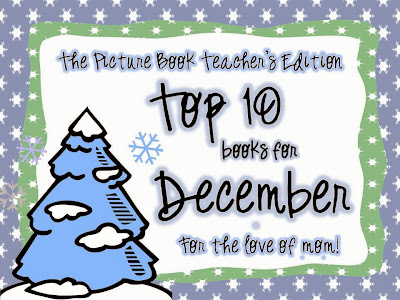 Top 10 Books for December...in honor of mom! | The Picture Book Teacher ...