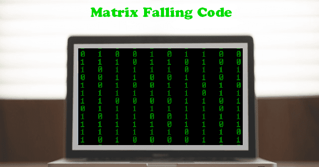Create A Matrix Falling Code Effect In Command Prompt In Windows