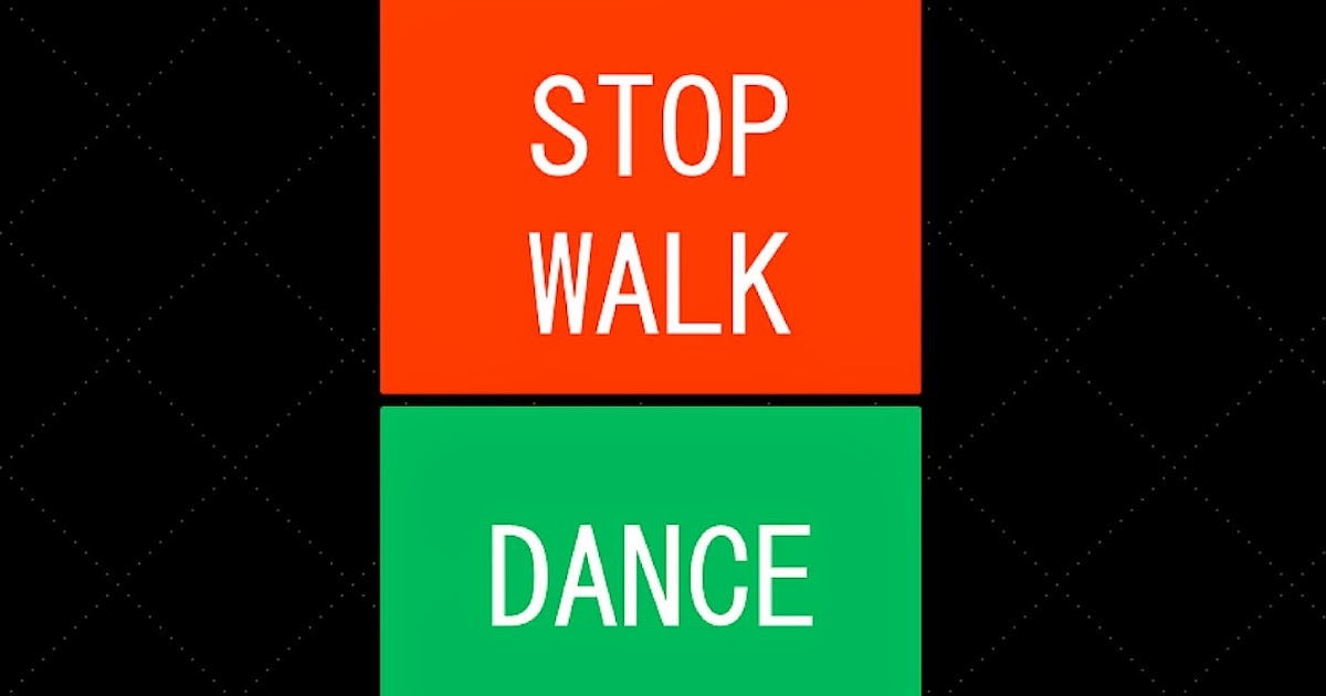 Stop Walk, Dance!