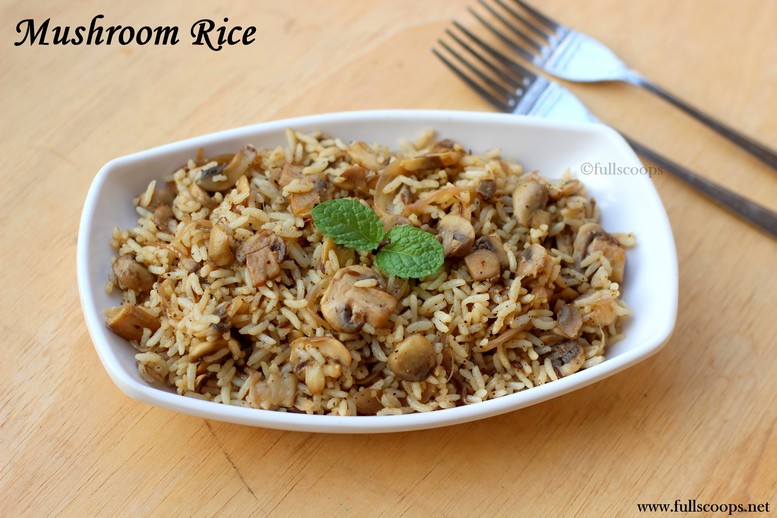 Mushroom Rice ~ Full Scoops - A food blog with easy,simple & tasty recipes!