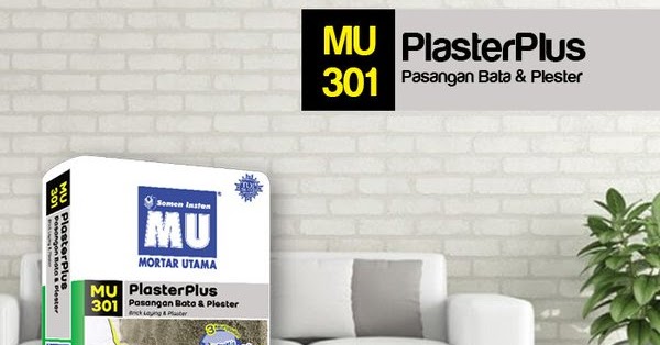 Mortar Utama 301 (MU-301) Plesteran & Pasangan Bata di Malang dan cara ...