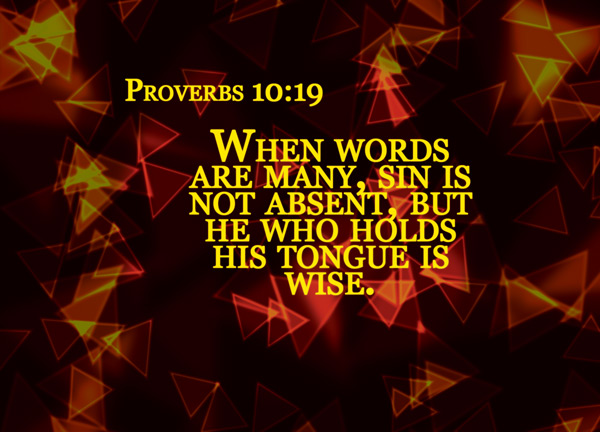 Grace of Jesus Ministry: BUT HE WHO HOLDS HIS TONGUE IS WISE. [PROVERBS ...