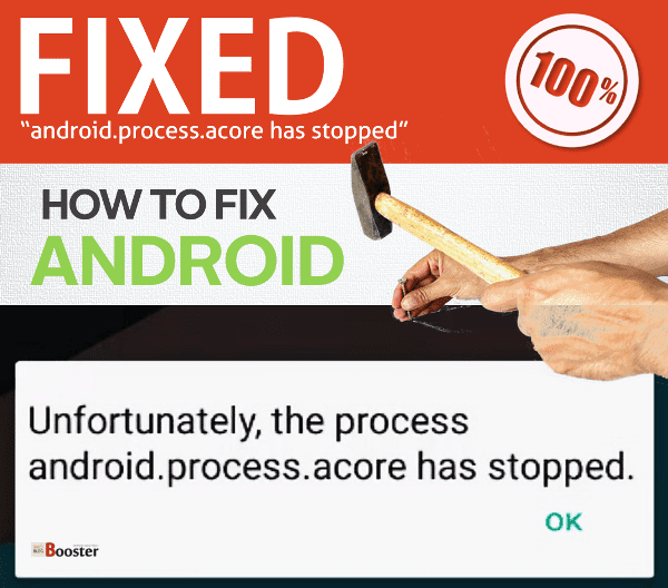 [FIXED] “Android.Process.Acore Has Stopped” 6 Methods To Solve - How To Fix Android Errors?
