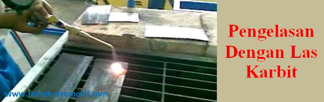 Pengertian Las Karbit atau Las Asetelin | teknik-otomotif.com