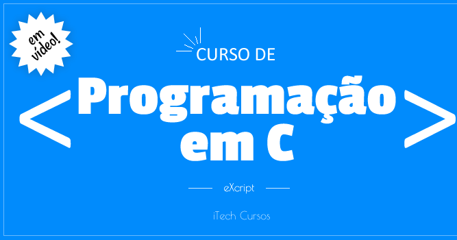 Curso de Programação em C em Vídeo Grátis - iTech Cursos