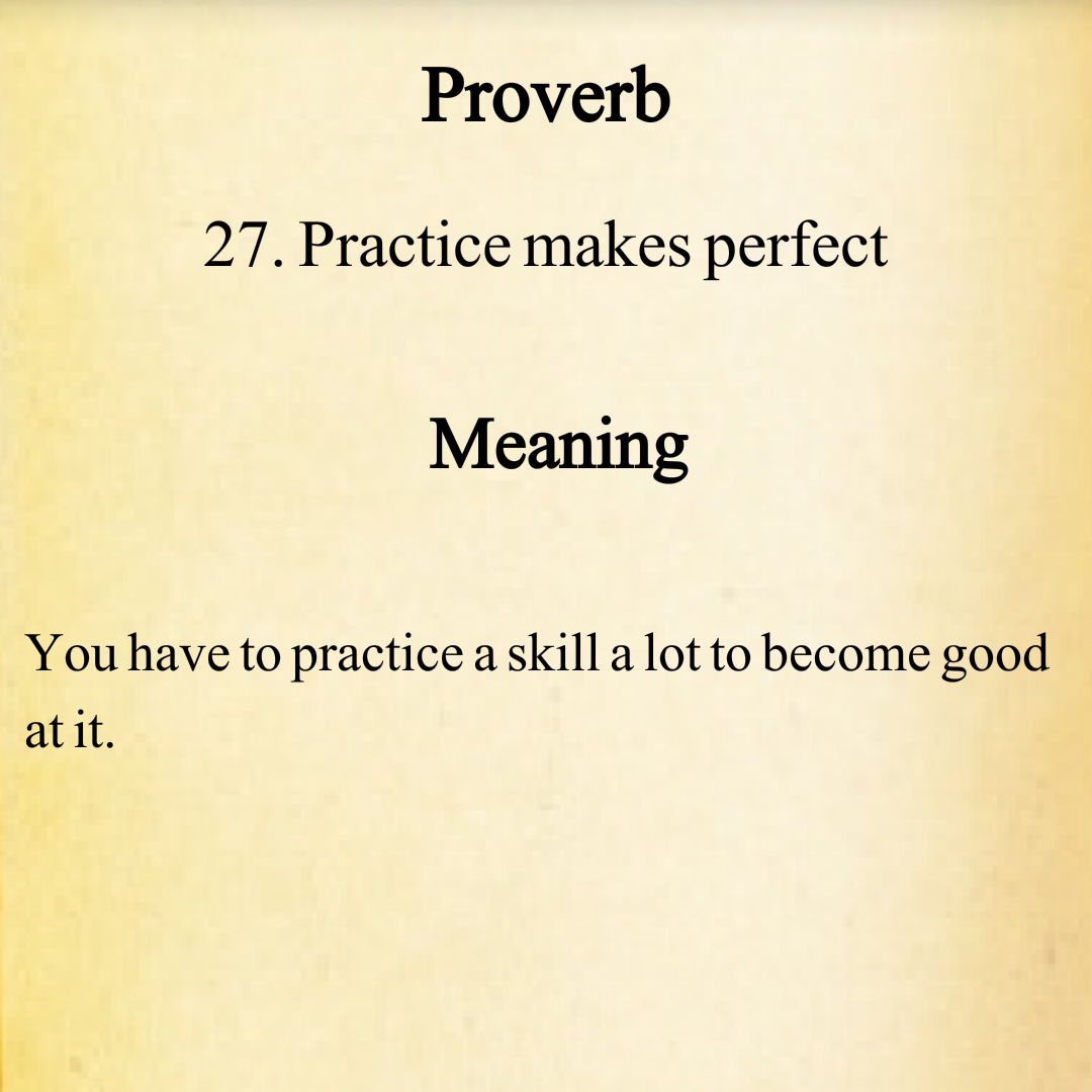 DIL KI DUNYA Practice Makes Perfect English PROVERBS With Meanings dil-ki-dunya-practice-makes-perfect-english-proverbs-with-meanings