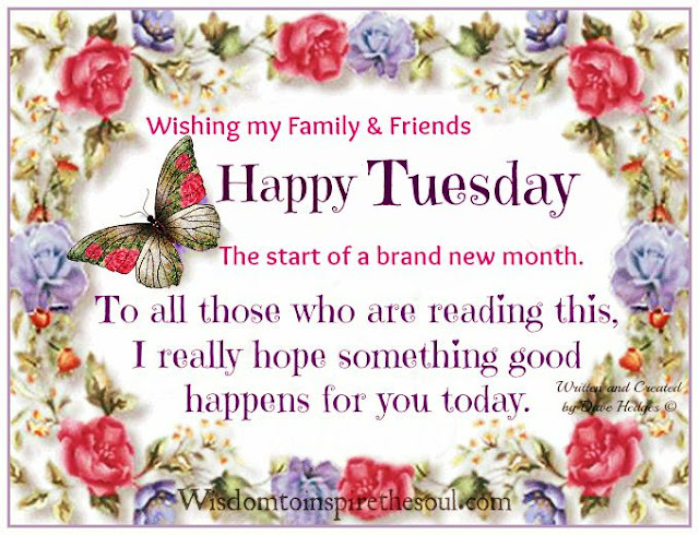 Daveswordsofwisdom.com: Tuesday - The start of a new month.
