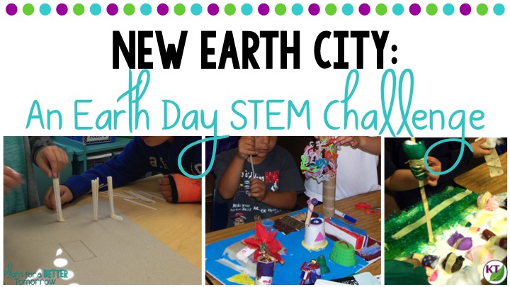 Earth Day STEM Challenge: New Earth City - Feel Good Teaching