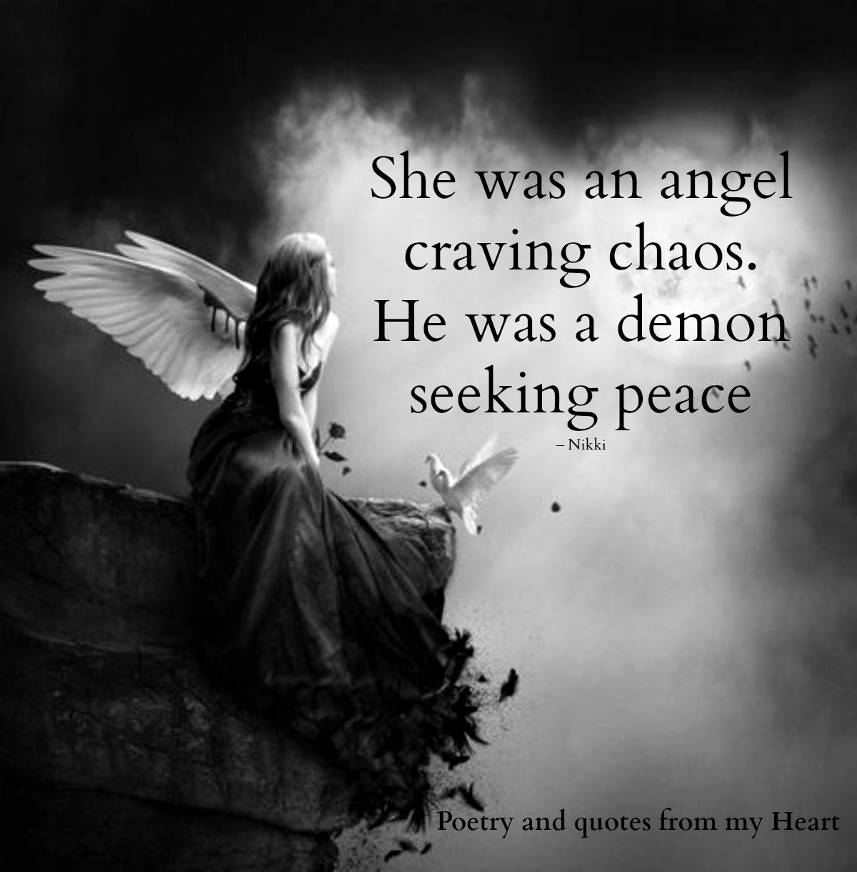 Poetry And Quotes From My Heart She Was An Angel Craving Chaos He Was poetry-and-quotes-from-my-heart-she-was-an-angel-craving-chaos-he-was