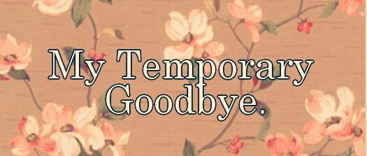 My Temporary Goodbye