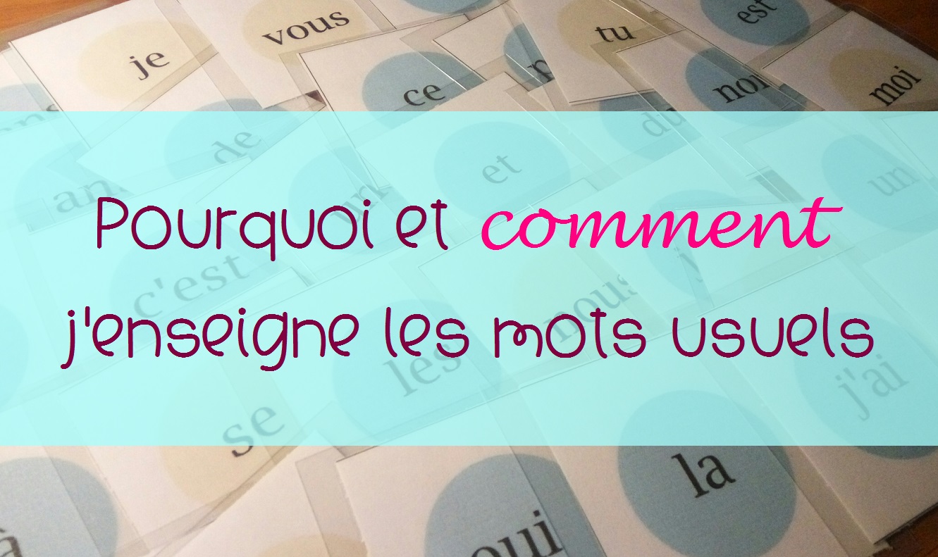 Pourquoi et comment j’enseigne les mots usuels