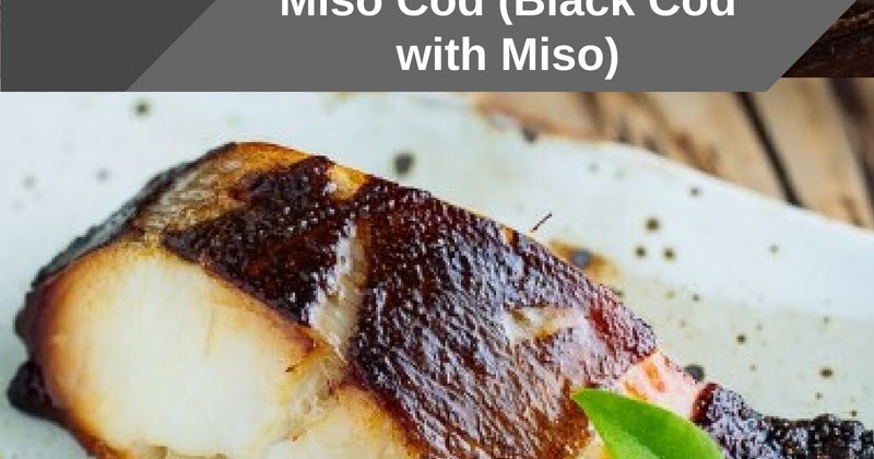 Miso Cod (Black Cod with Miso) | Make Yummy Foods
