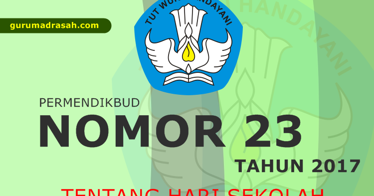 Permendikbud Nomor 23 Tahun 2017 Wacana Hari Sekolah - Media Info Guru