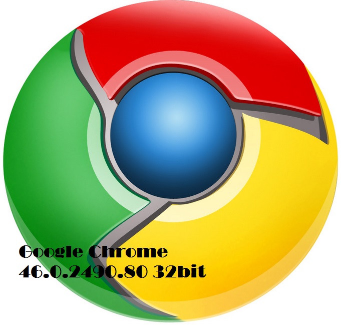 Google Chrome Versi 46.0.2490.80 32 bit - Software Terkini